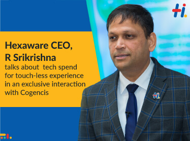 Hexaware CEO on Tech Spend for Touch-less Experience - Hexaware